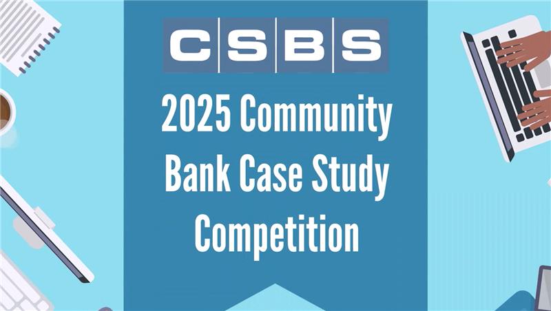 2025 CSBS Community Bank Case Study Competition Winners Announcement ...